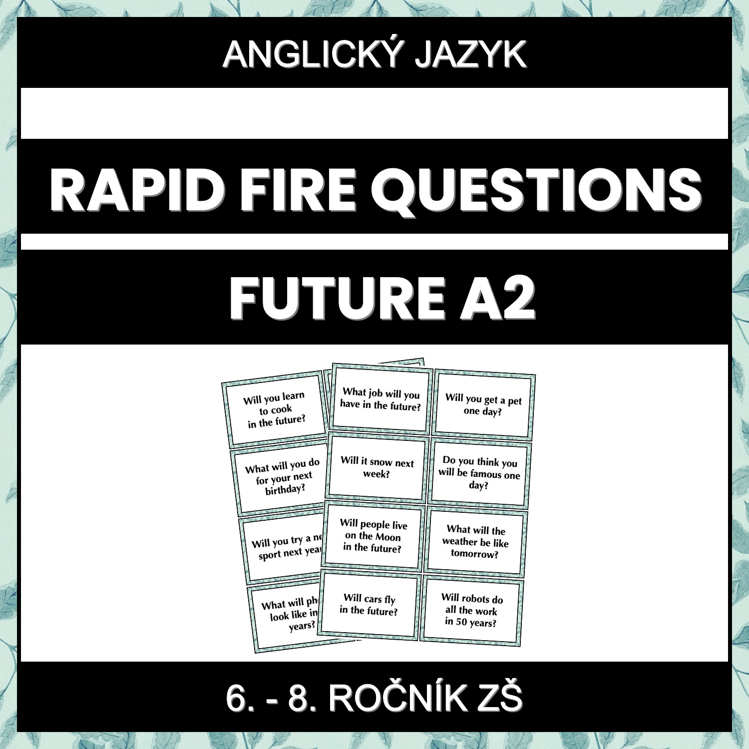 Rapid Fire Questions - Future (A2) - Anglický jazyk | UčiteléUčitelům.cz